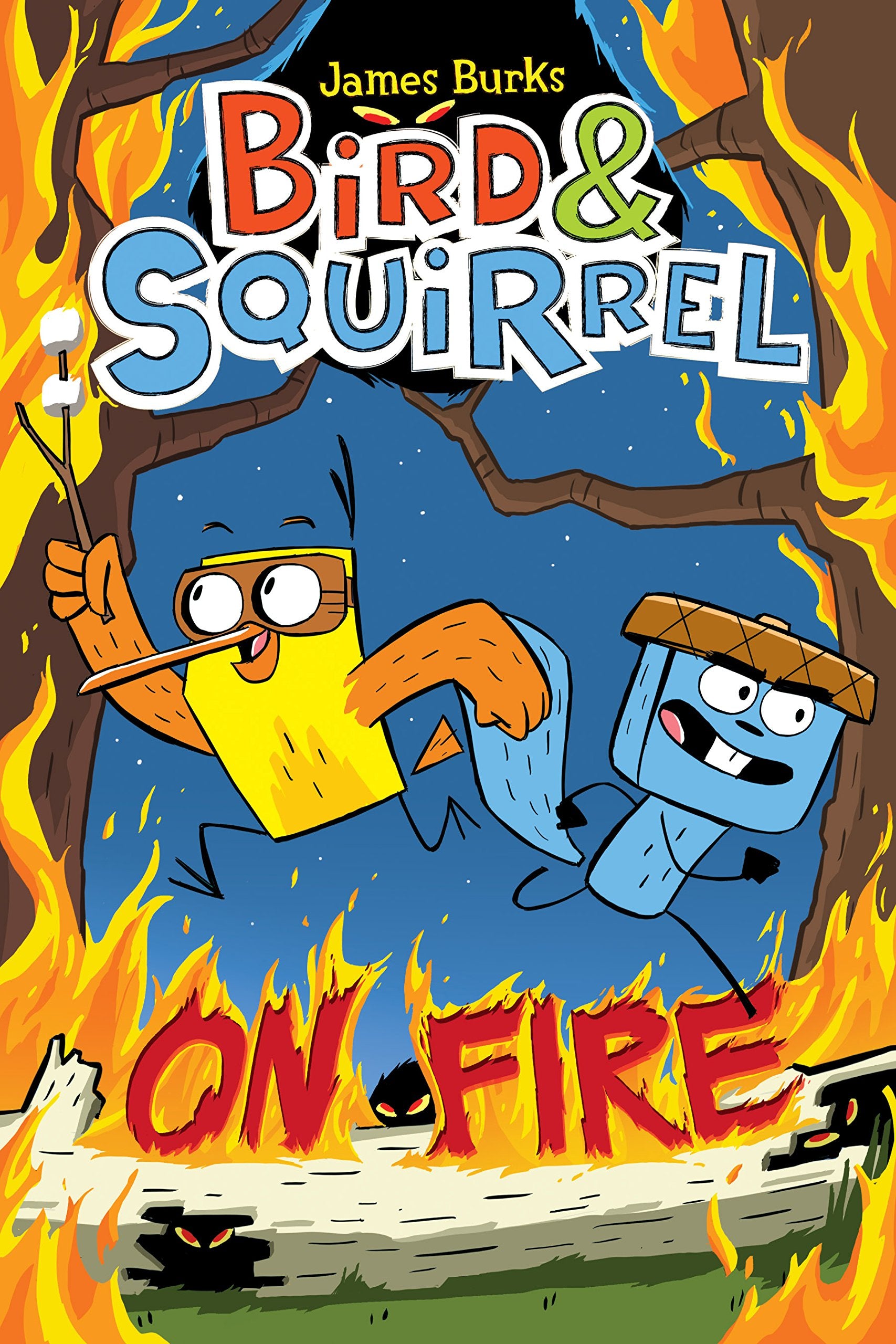 Bird & Squirrel On Fire: A Graphic Novel (Bird & Squirrel #4) – Lay it ...