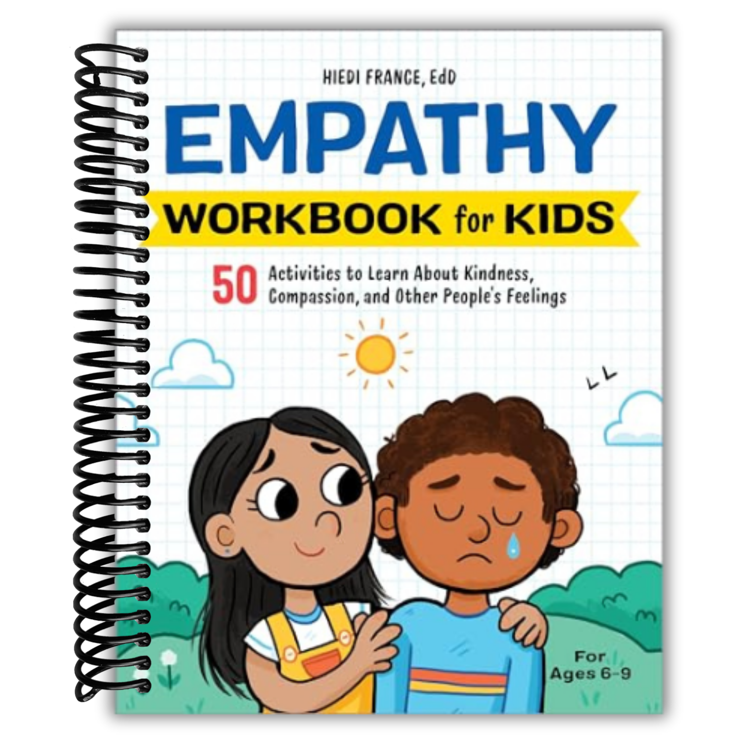 Empathy Workbook for Kids: 50 Activities to Learn About Kindness, Comp ...