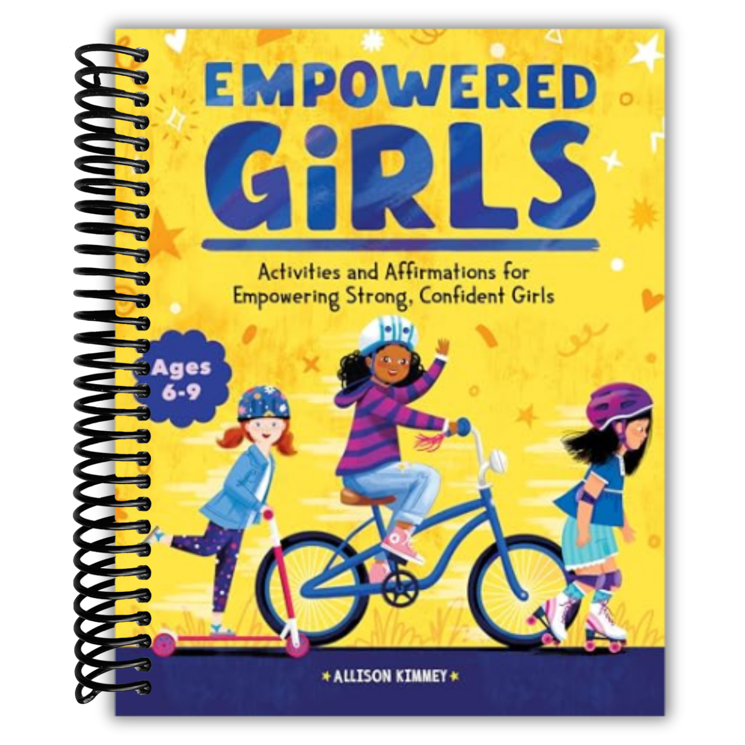 Empowered Girls: Activities and Affirmations for Empowering Strong, Co ...
