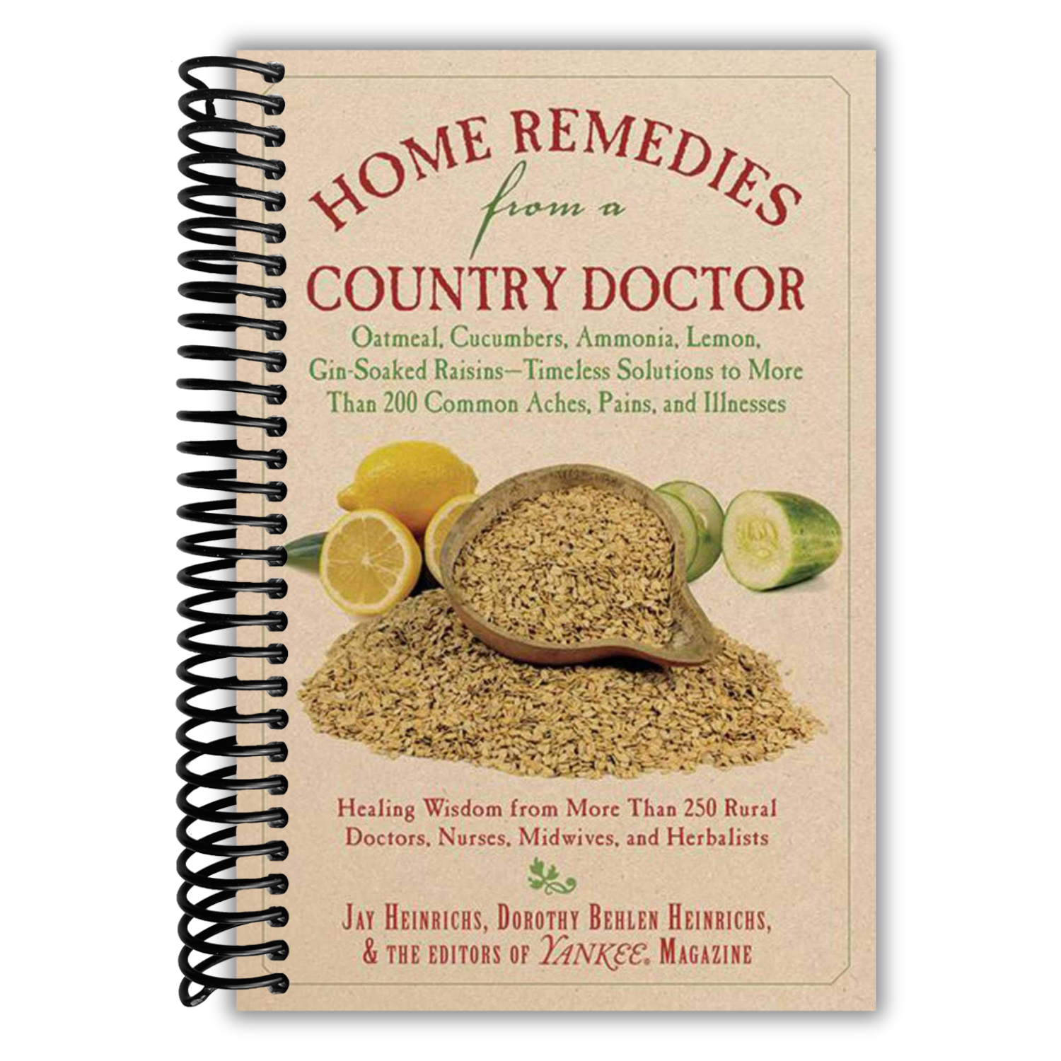 Home Remedies from a Country Doctor: Oatmeal, Cucumbers, Ammonia, Lemo – Lay it Flat Publishing ...