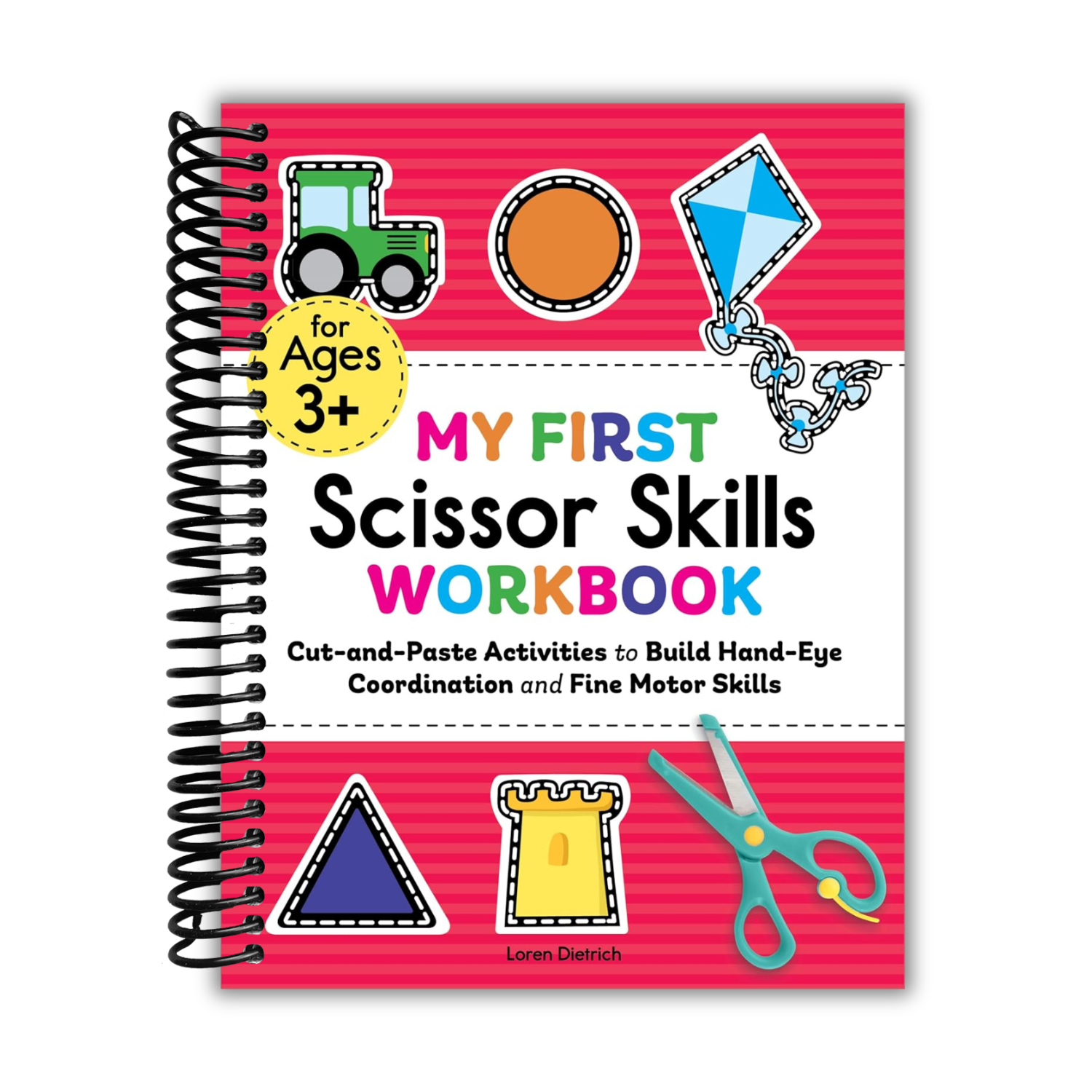 My First Scissor Skills Workbook: Cut-and-Paste Activities to Build Ha ...