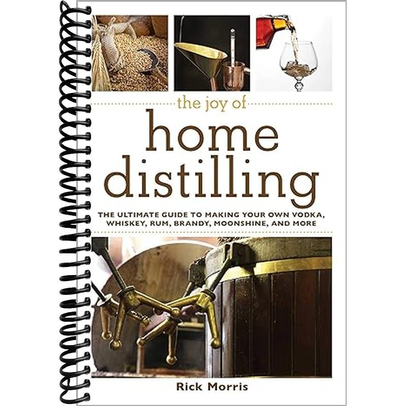 Joy of Home Distilling – Lay it Flat Publishing Group