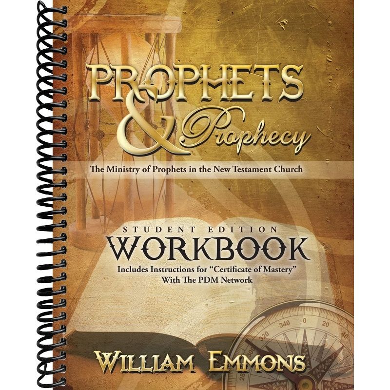 Prophets & Prophecy Student Edition Workbook: The Ministry of Prophets ...