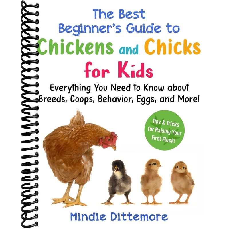 The Best Beginner's Guide to Chickens and Chicks for Kids: Everything ...