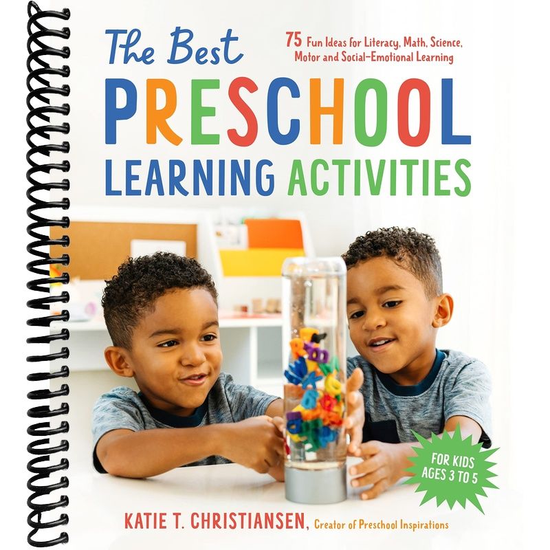 The Best Preschool Learning Activities: 75 Fun Ideas for Literacy, Mat ...