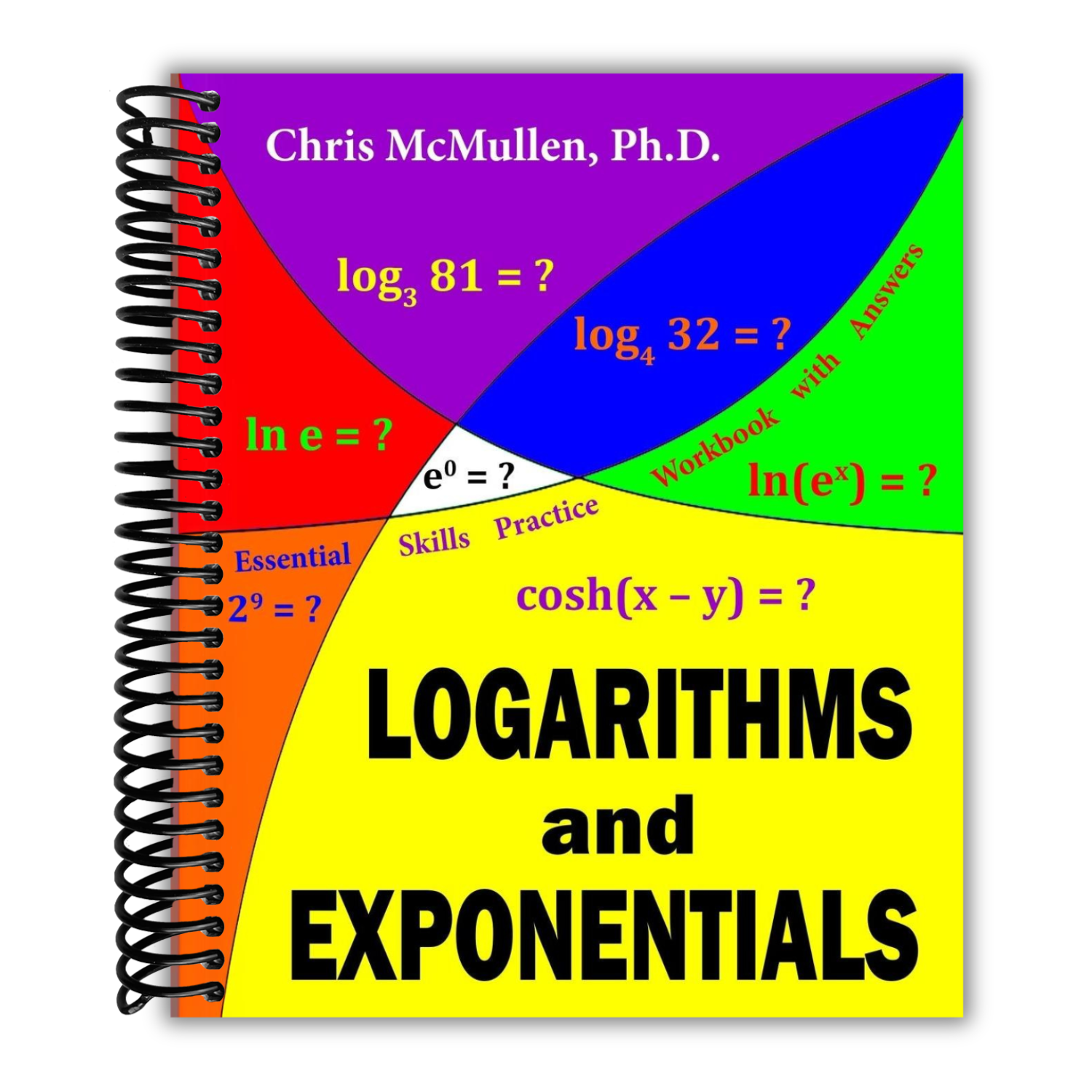 Logarithms and Exponentials Essential Skills Practice Workbook with An – Lay it Flat Publishing ...