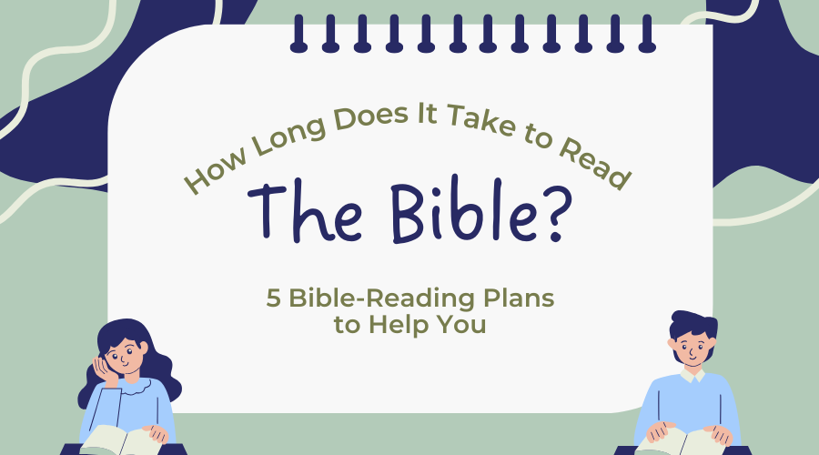 How Long Does it Take to Read the Bible? (5 Bible-Reading Plans to Hel ...