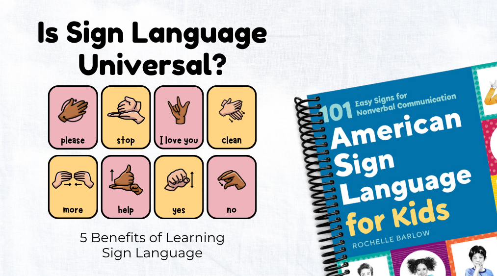 Is Sign Language Universal? (5 Benefits of Learning Sign Language ...