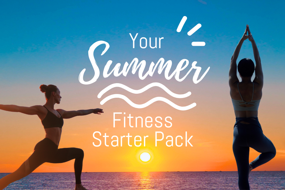 Your Summer Fitness Starter Pack: 4 Essential Workouts to Keep You Str ...