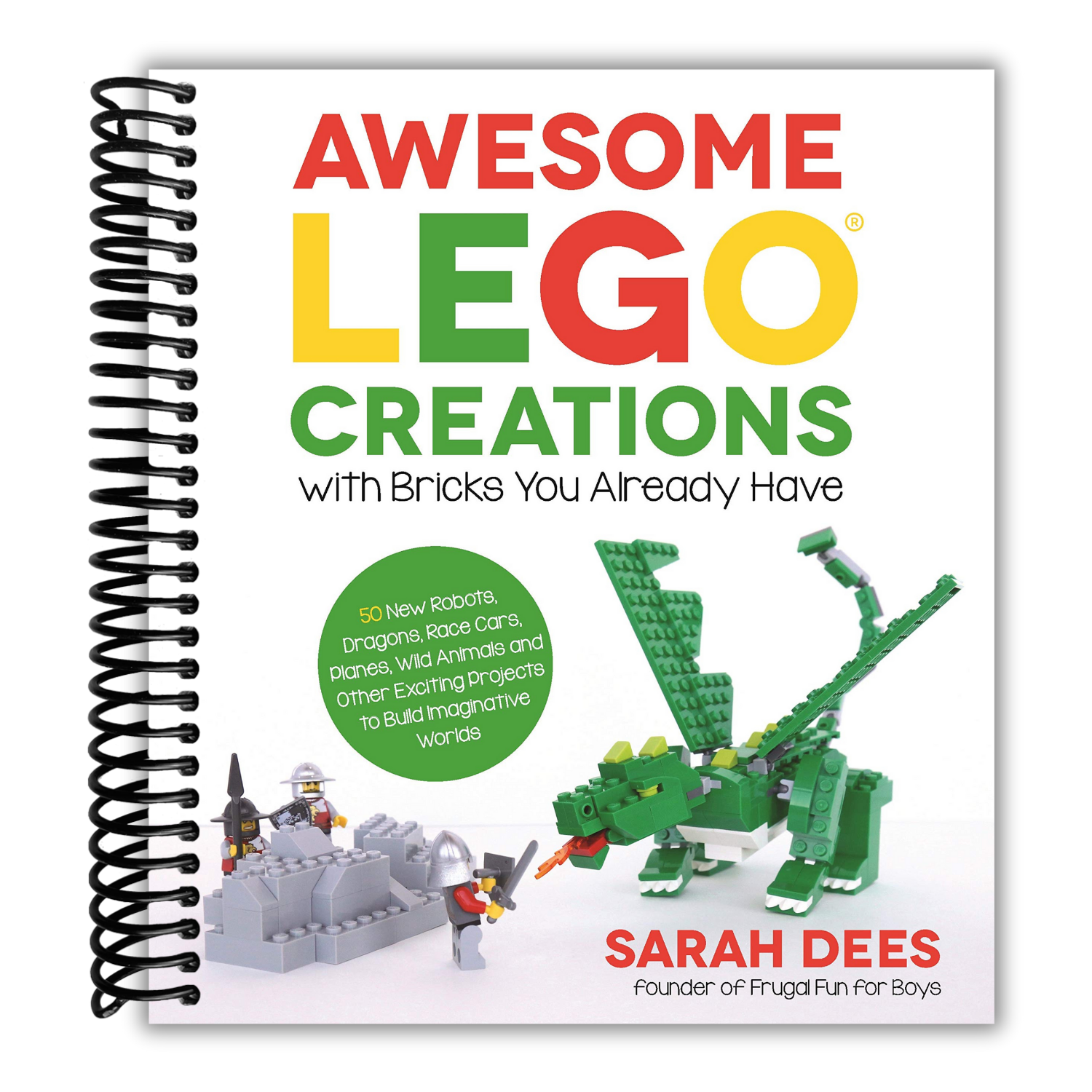 Awesome LEGO Creations with Bricks You Already Have: 50 New Robots, Dr ...