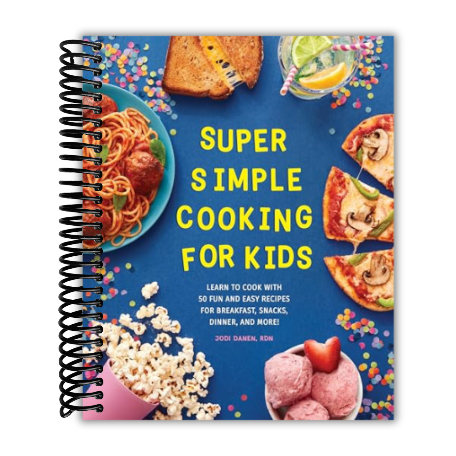 Super Simple Cooking for Kids: Learn to Cook with 50 Fun and Easy Reci ...