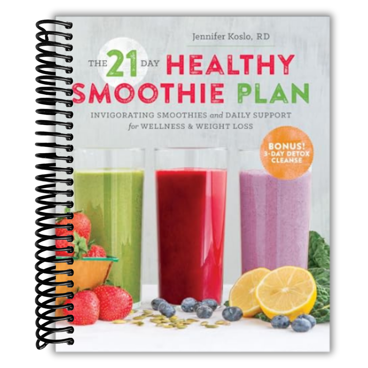 The 21-Day Healthy Smoothie Plan: Invigorating Smoothies & Daily Suppo ...