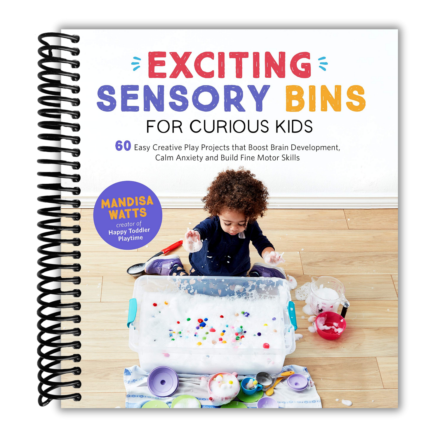Exciting Sensory Bins for Curious Kids: 60 Easy Creative Play Projects ...
