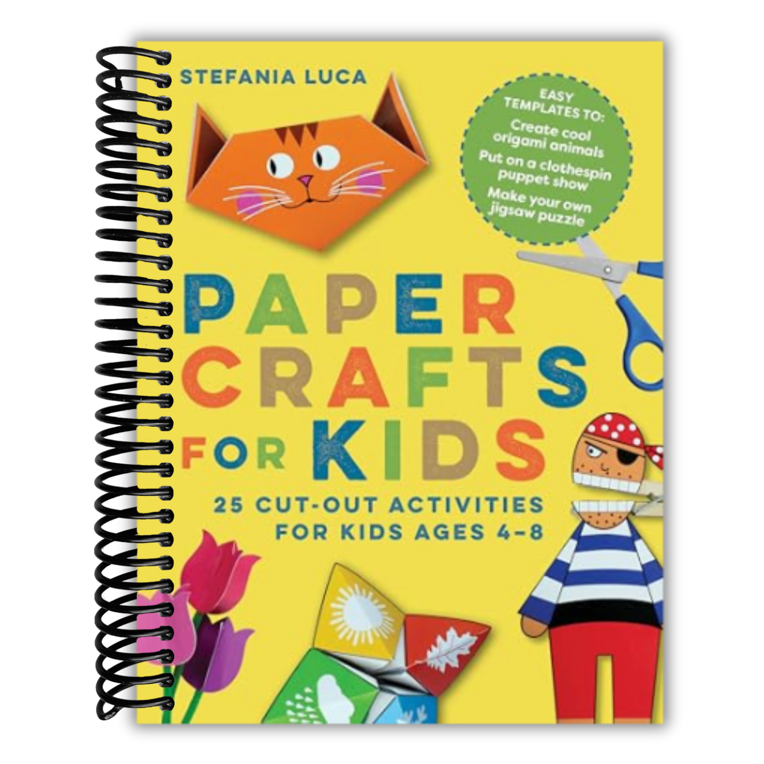 Paper Crafts for Kids: 25 Cut-Out Activities for Kids Ages 4-8 – Lay it ...