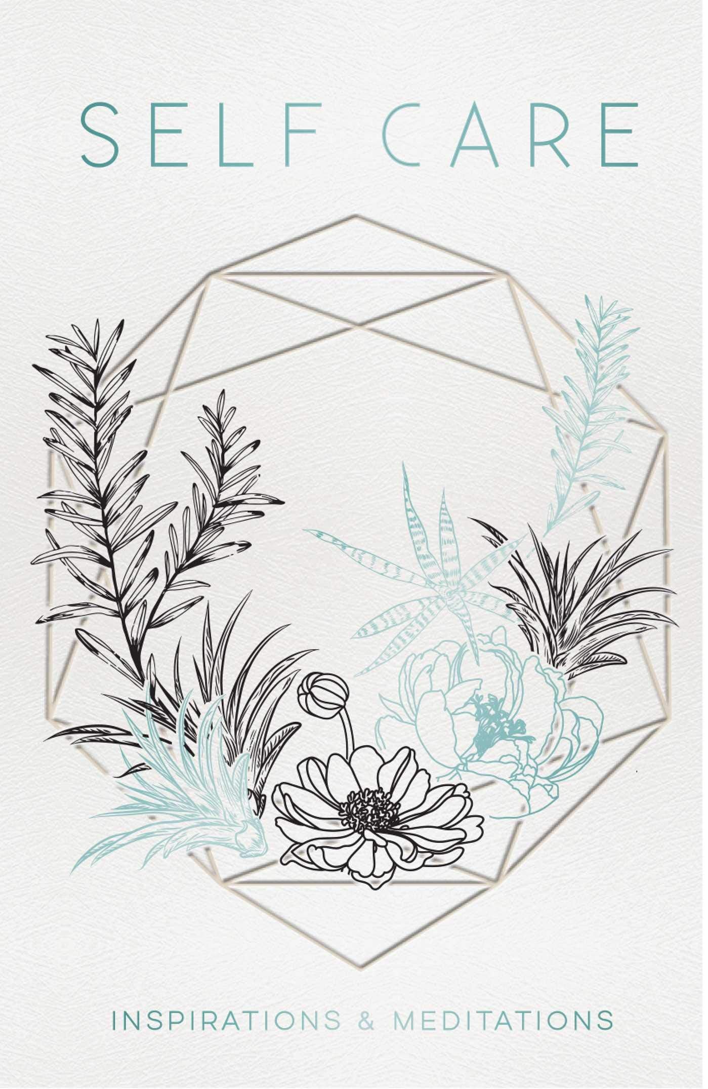 Self Care: Inspirations & Meditations – Lay it Flat Publishing Group