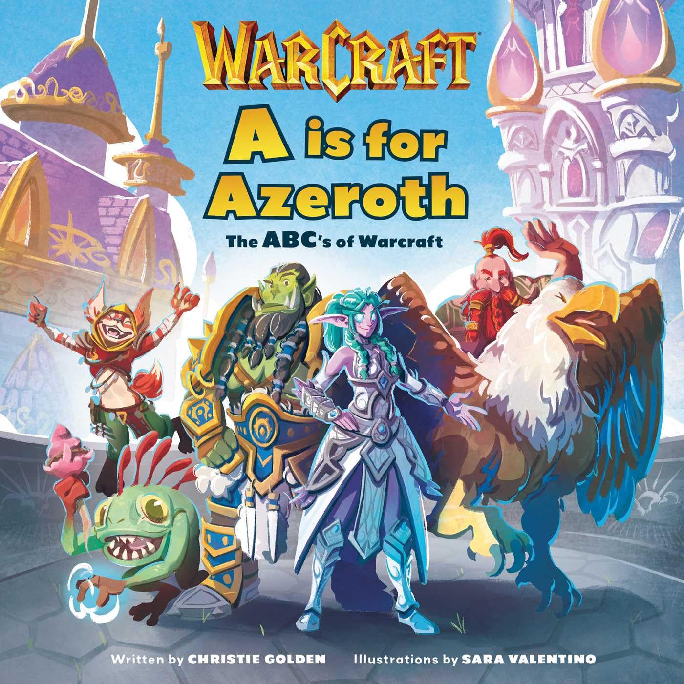 A is for Azeroth: The ABC's of World of Warcraft – Lay it Flat ...