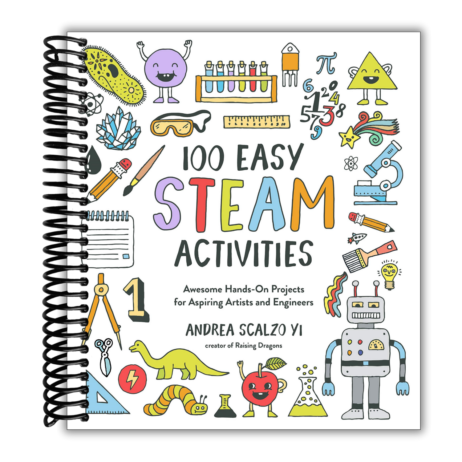 100 Easy STEAM Activities: Awesome Hands-On Projects for Aspiring Arti ...
