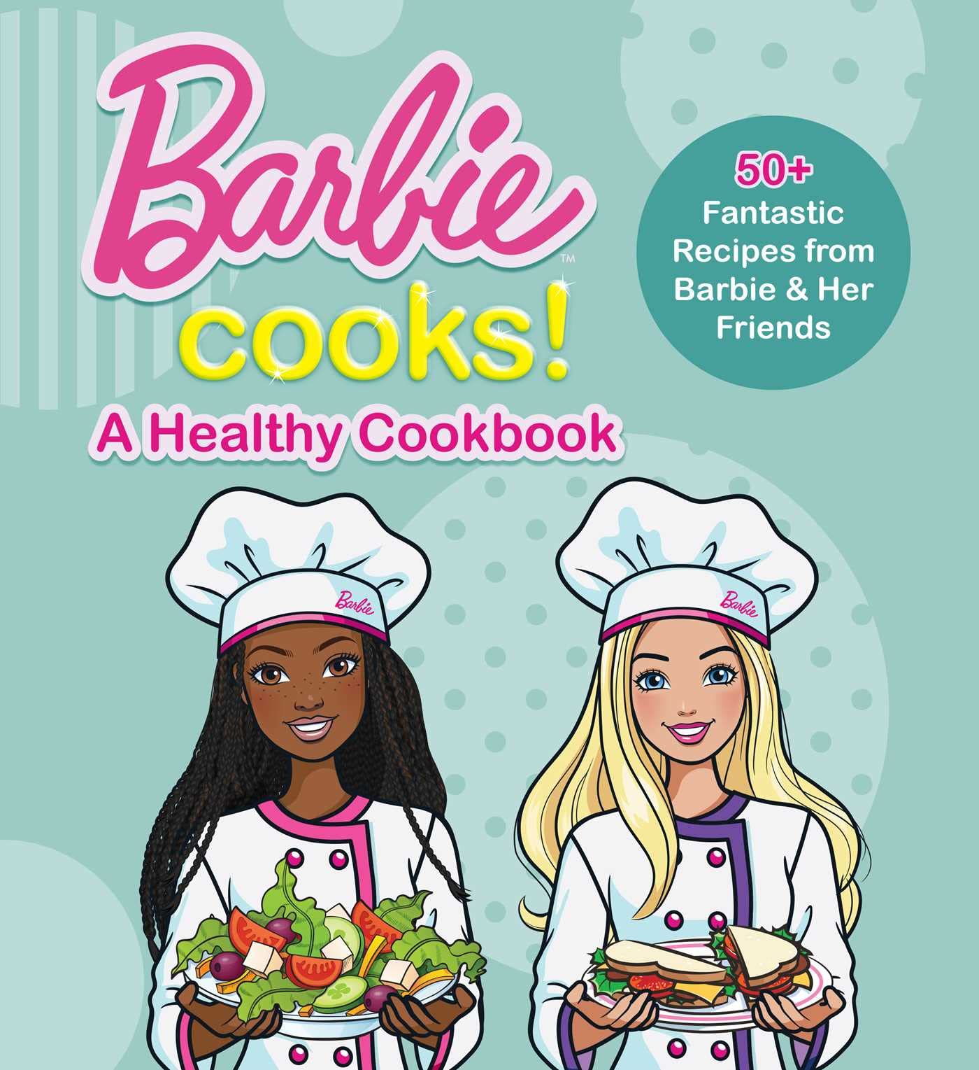 Barbie Cooks! A Healthy Cookbook – Lay it Flat Publishing Group
