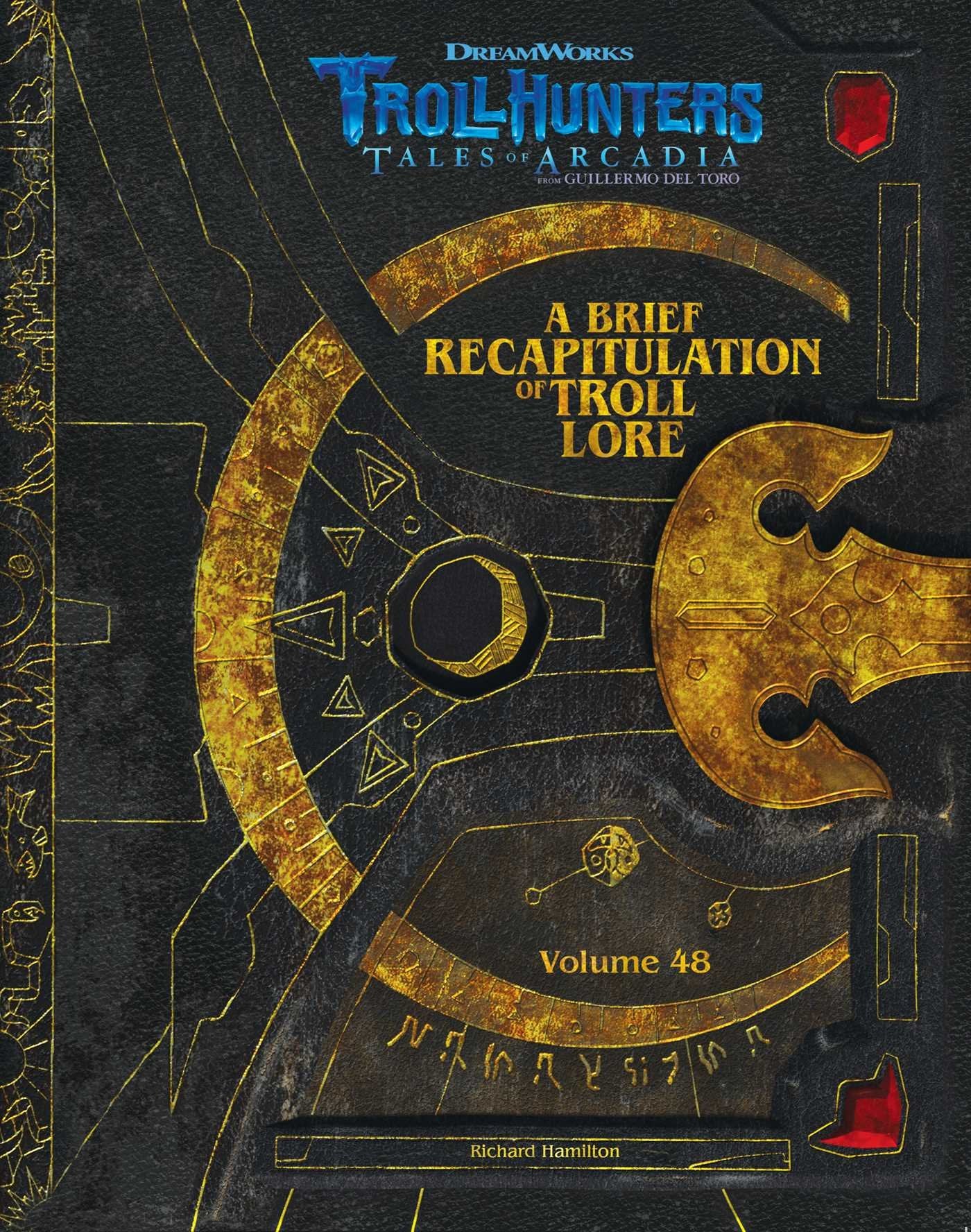 The DreamWorks Trollhunters: A Brief Recapitulation of Troll Lore: Vol ...