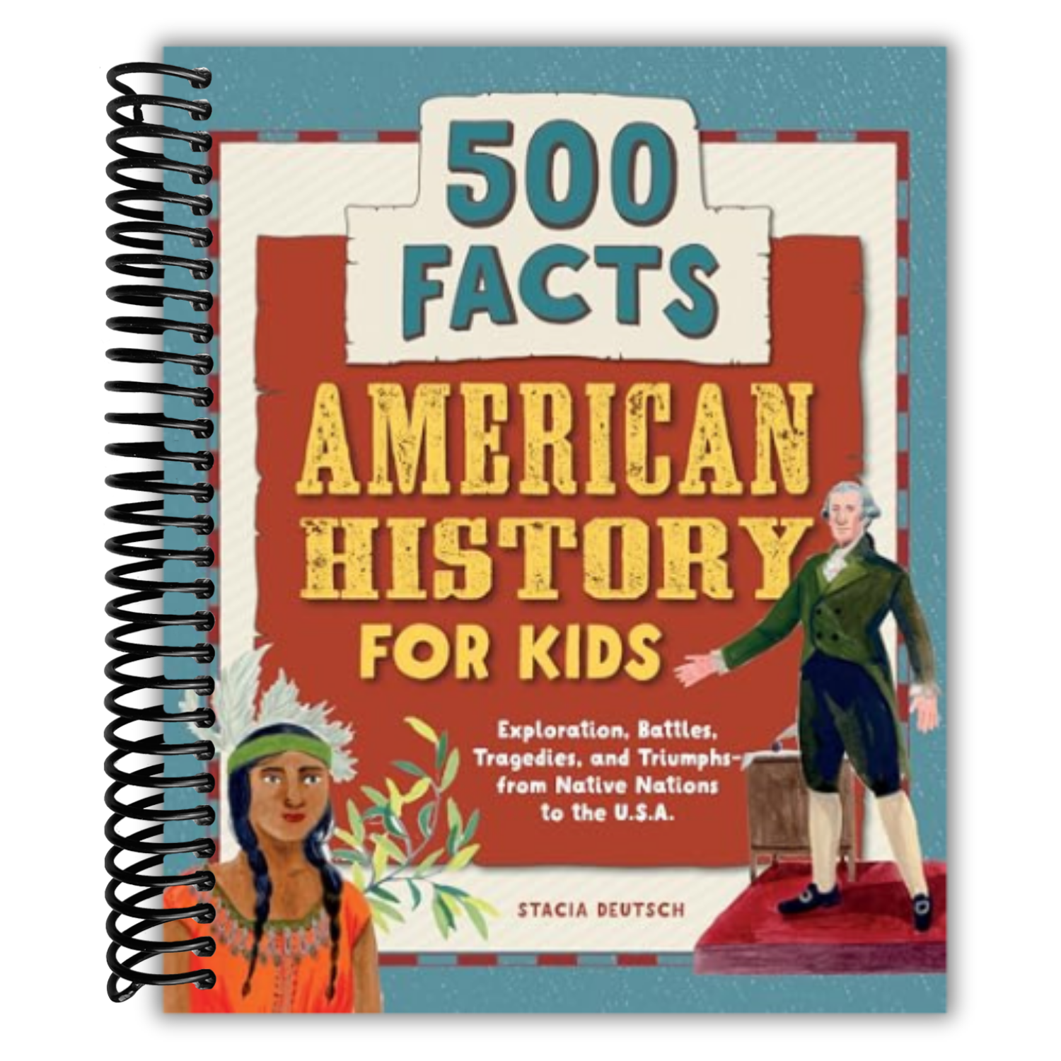 American History for Kids: 500 Facts! (History Facts for Kids) – Lay it ...