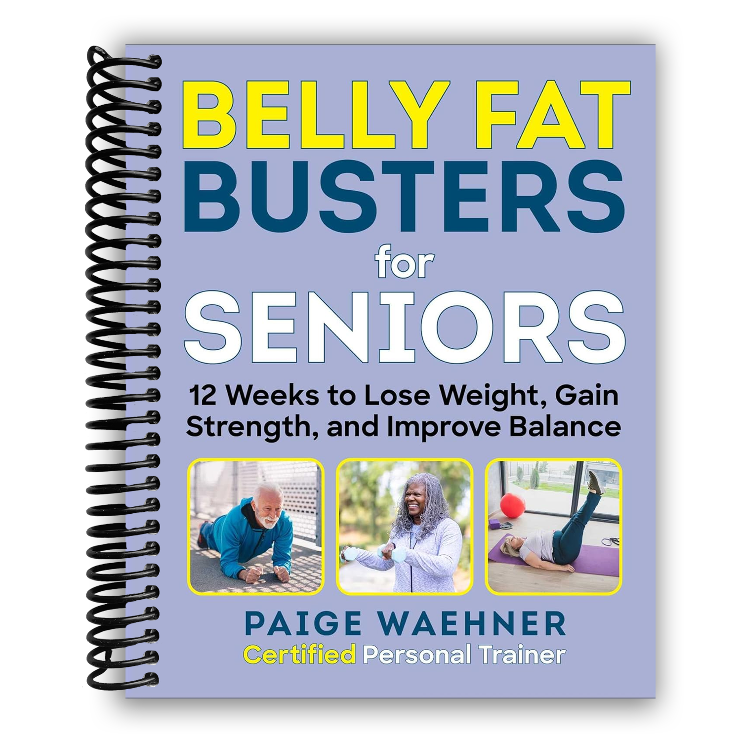 Belly Fat Busters for Seniors By Paige Waehner (Spiral Bound) – Lay it ...