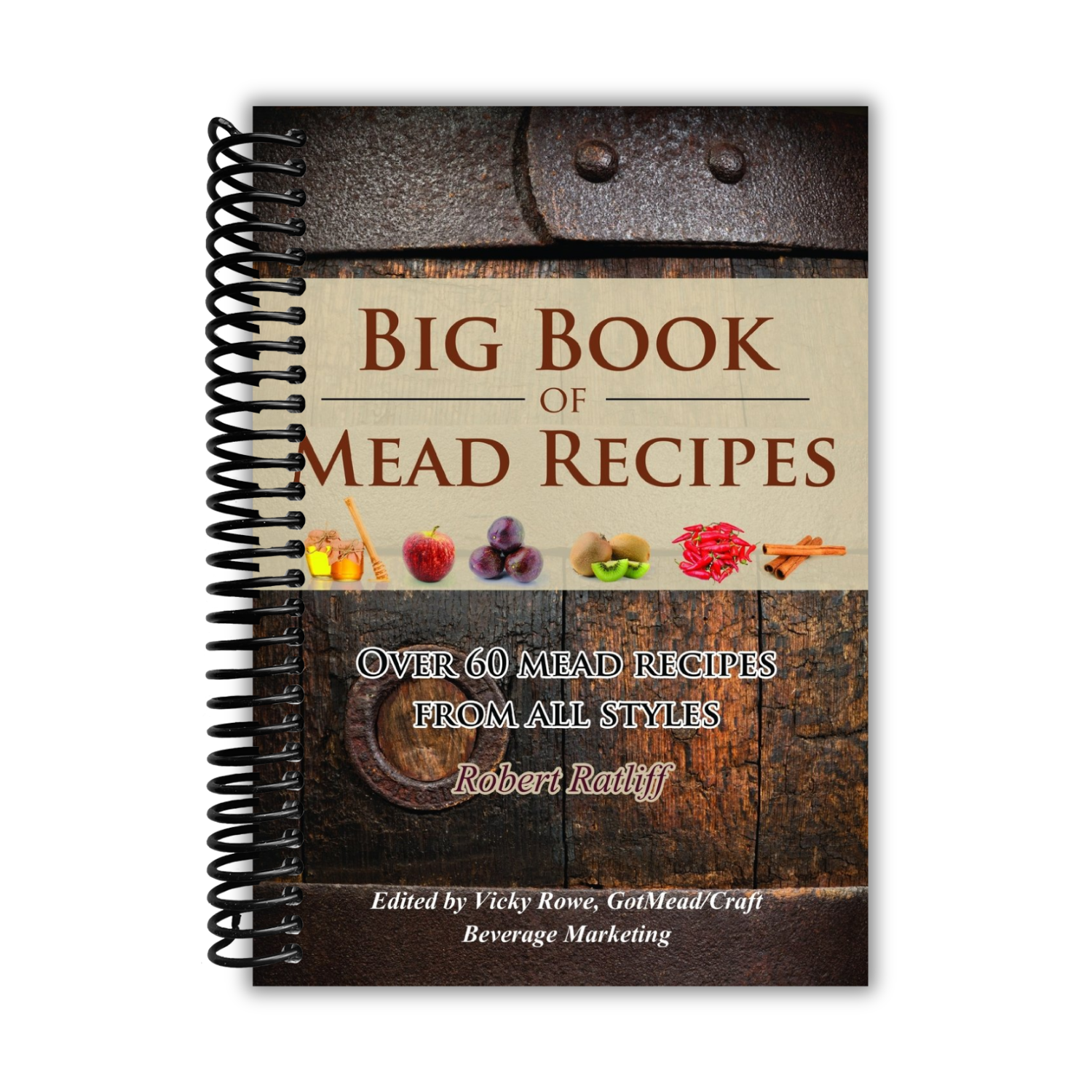Big Book of Mead Recipes – Lay it Flat Publishing Group