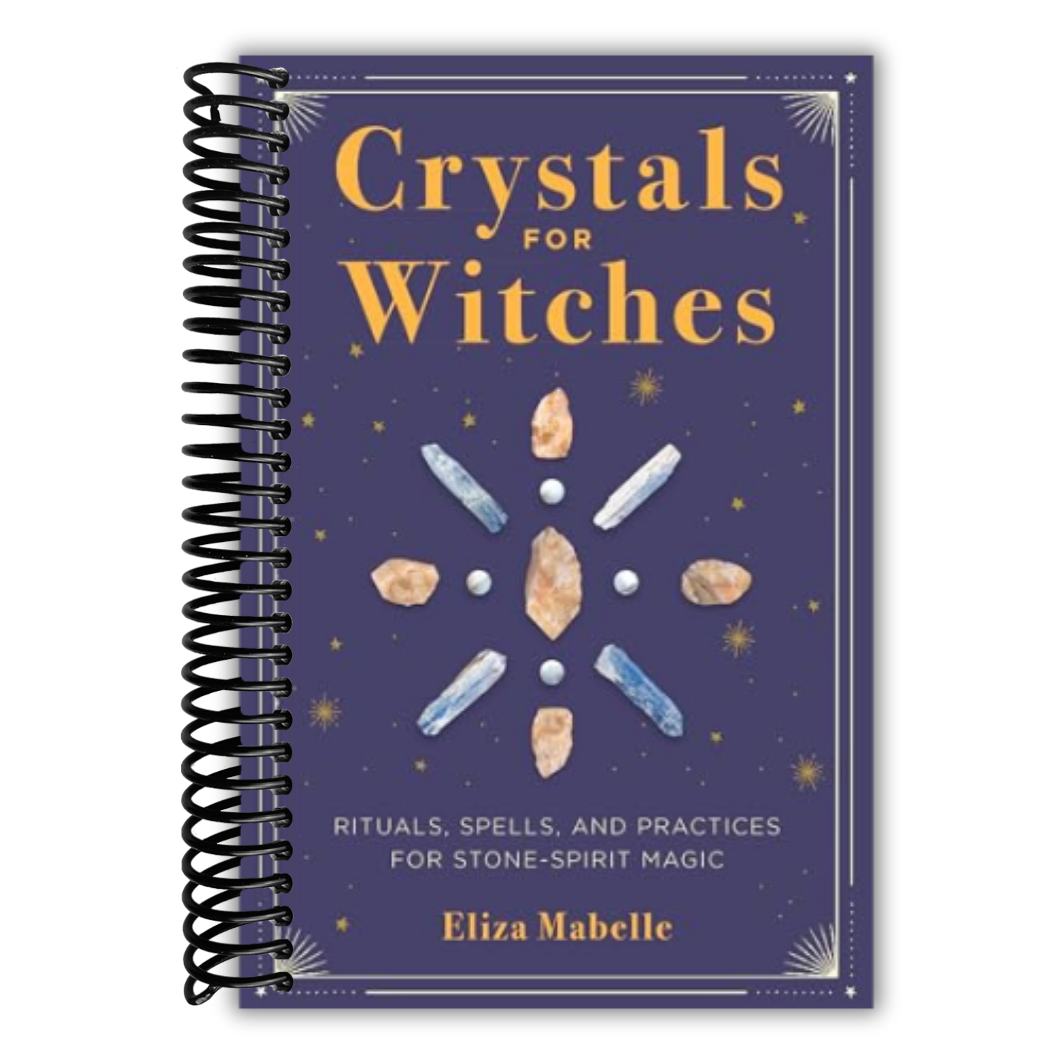 Crystals for Witches: Rituals, Spells, and Practices for Stone Spirit ...