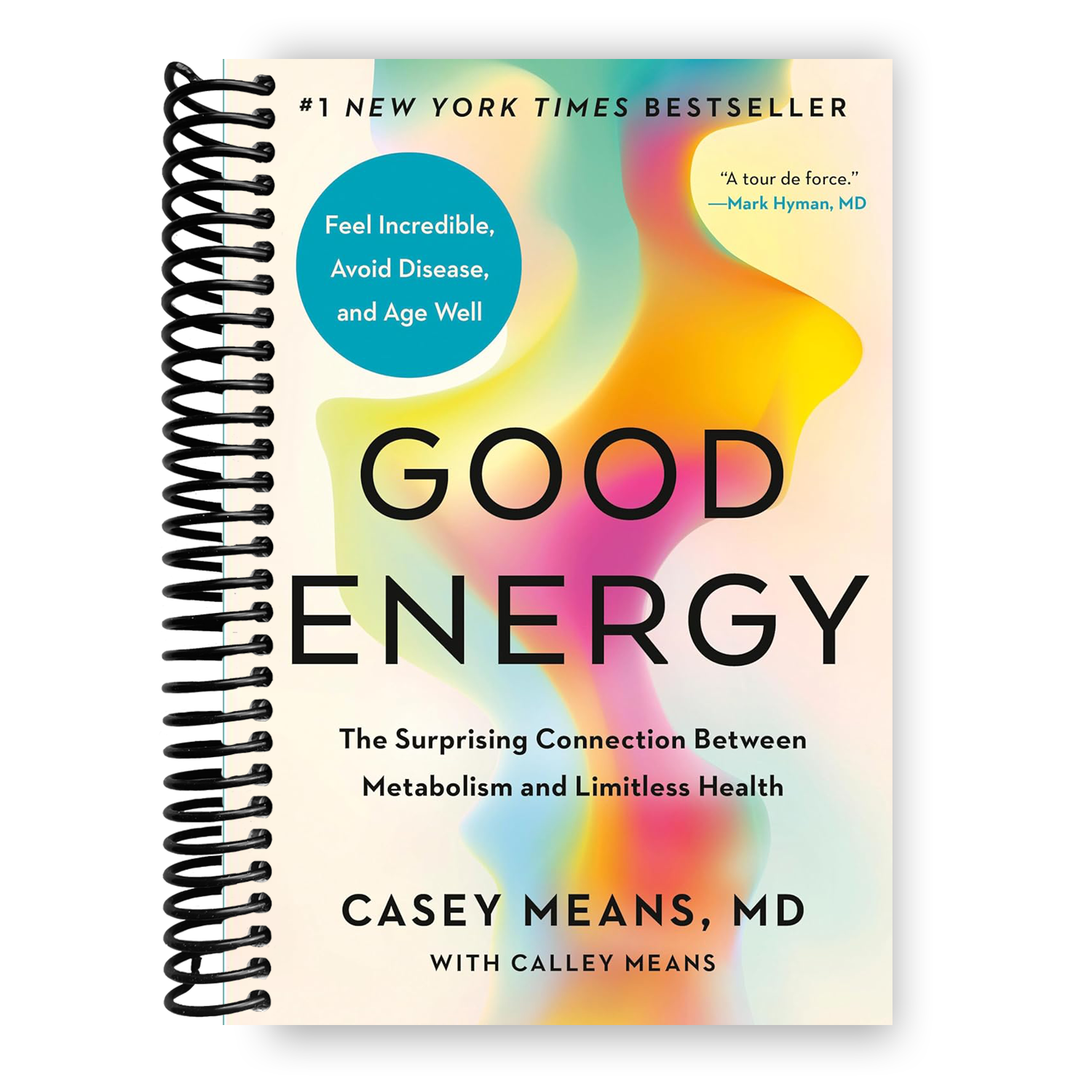 Good Energy: The Surprising Connection Between Metabolism and Limitles ...