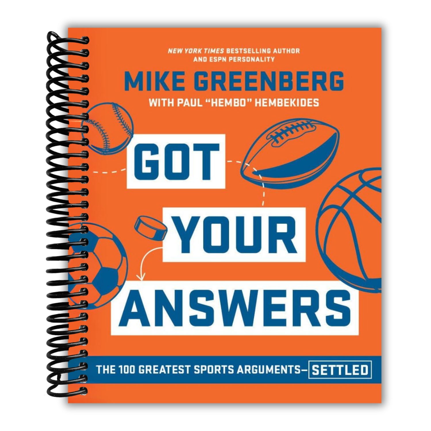 Got Your Answers: The 100 Greatest Sports Arguments Settled (Spiral Bo ...
