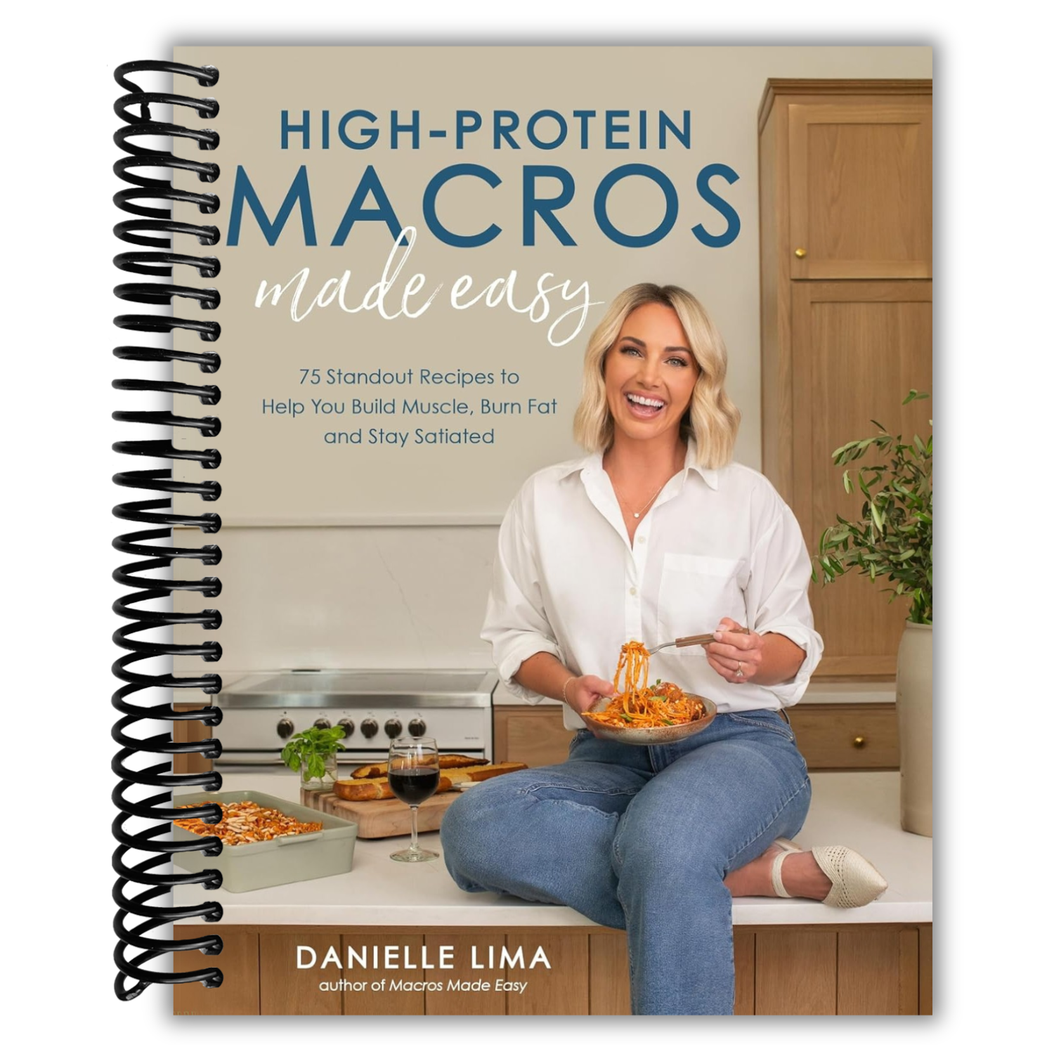 High-Protein Macros Made Easy: A Cookbook (Spiral Bound) – Lay it Flat ...
