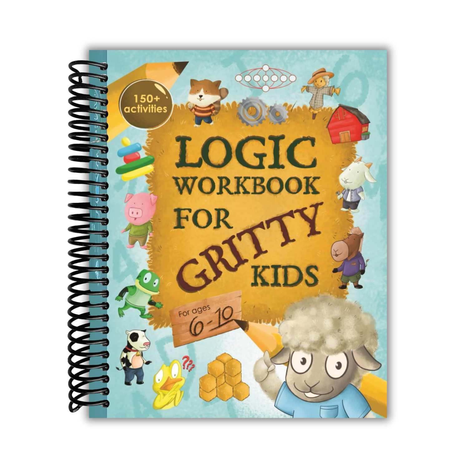 Logic Workbook for Gritty Kids: Spatial Reasoning, Math Puzzles, Word ...