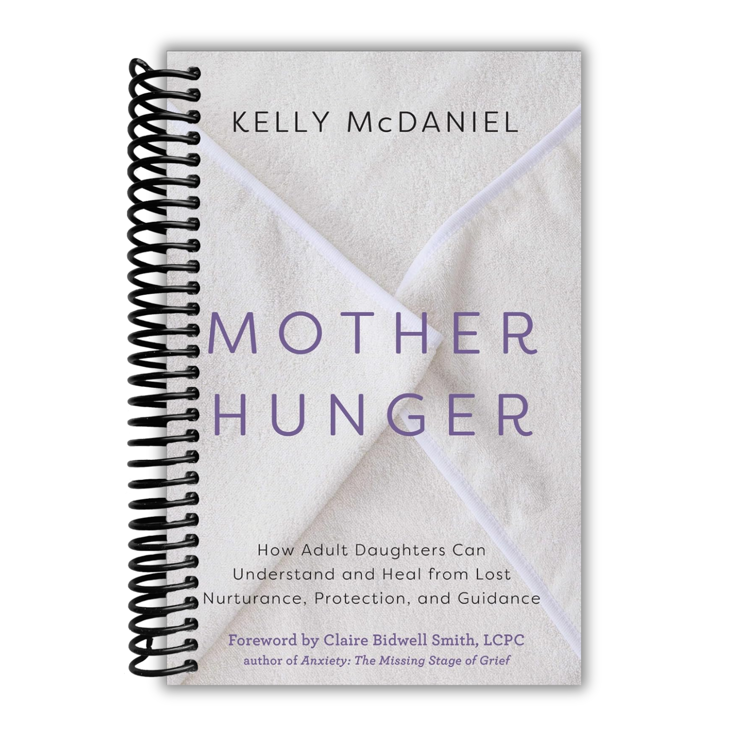 Mother Hunger: How Adult Daughters Can Understand and Heal from Lost N ...