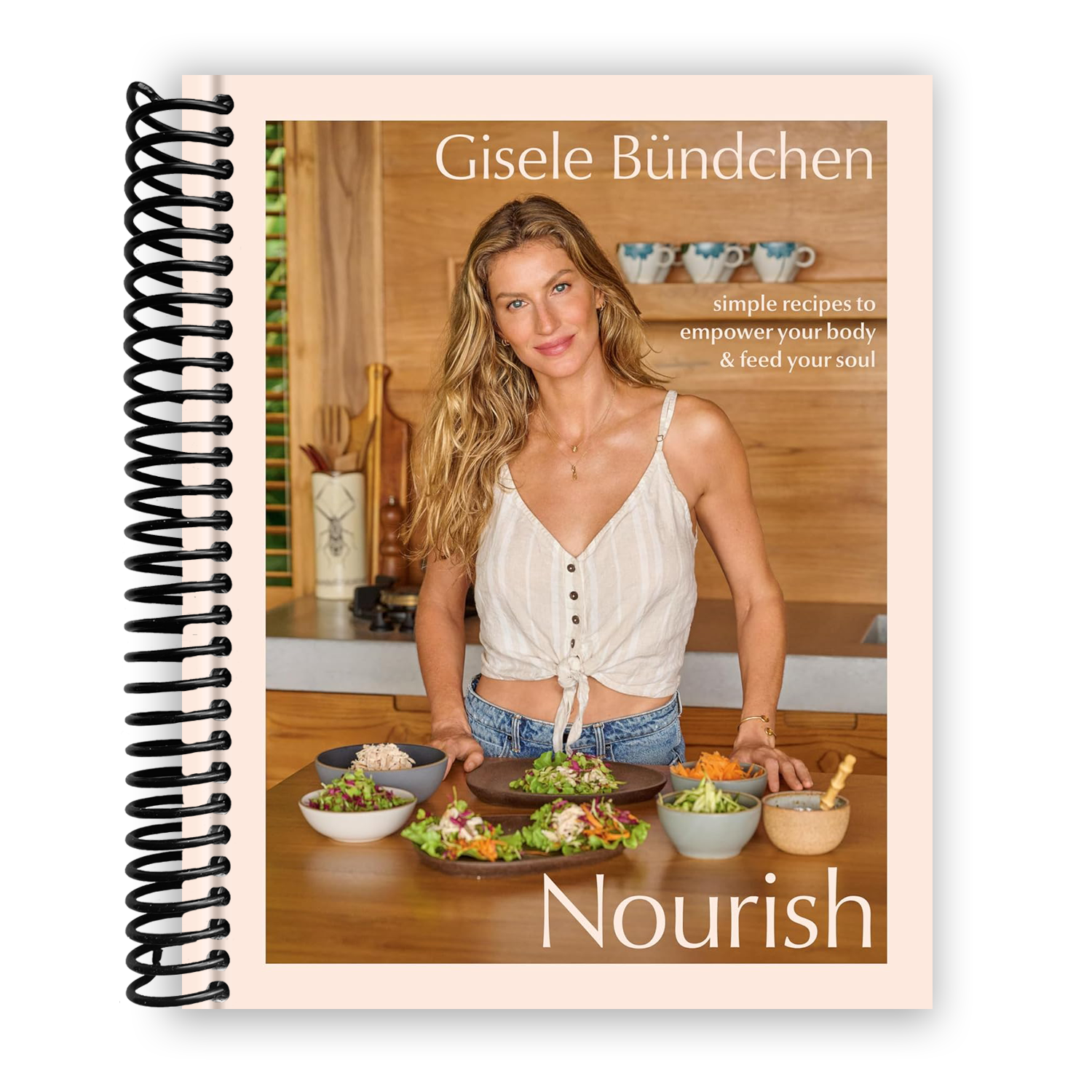 Nourish: Simple Recipes to Empower Your Body and Feed Your Soul: A Hea ...