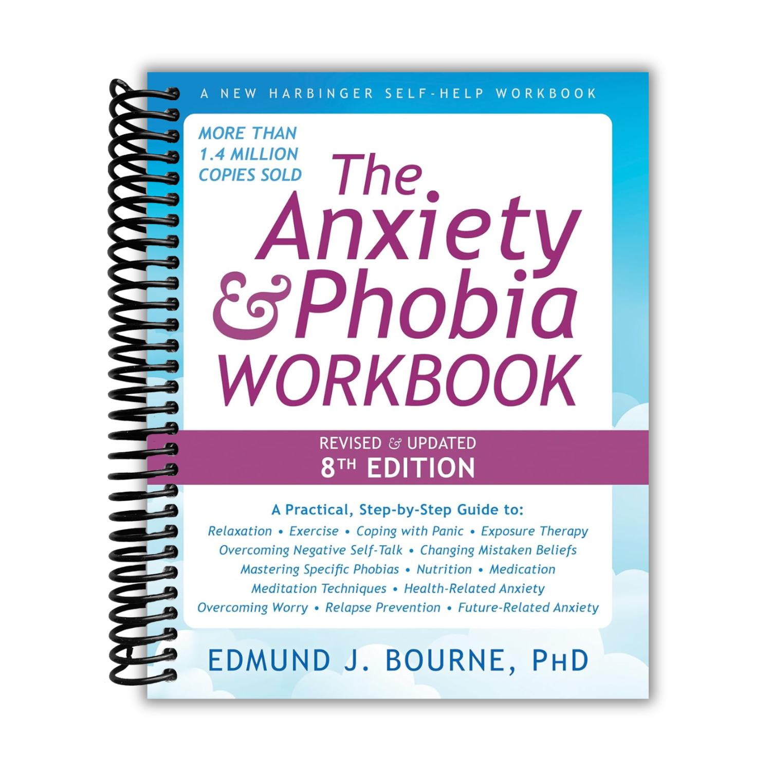 The Anxiety and Phobia Workbook (New Harbinger Self-help Workbooks) (S ...