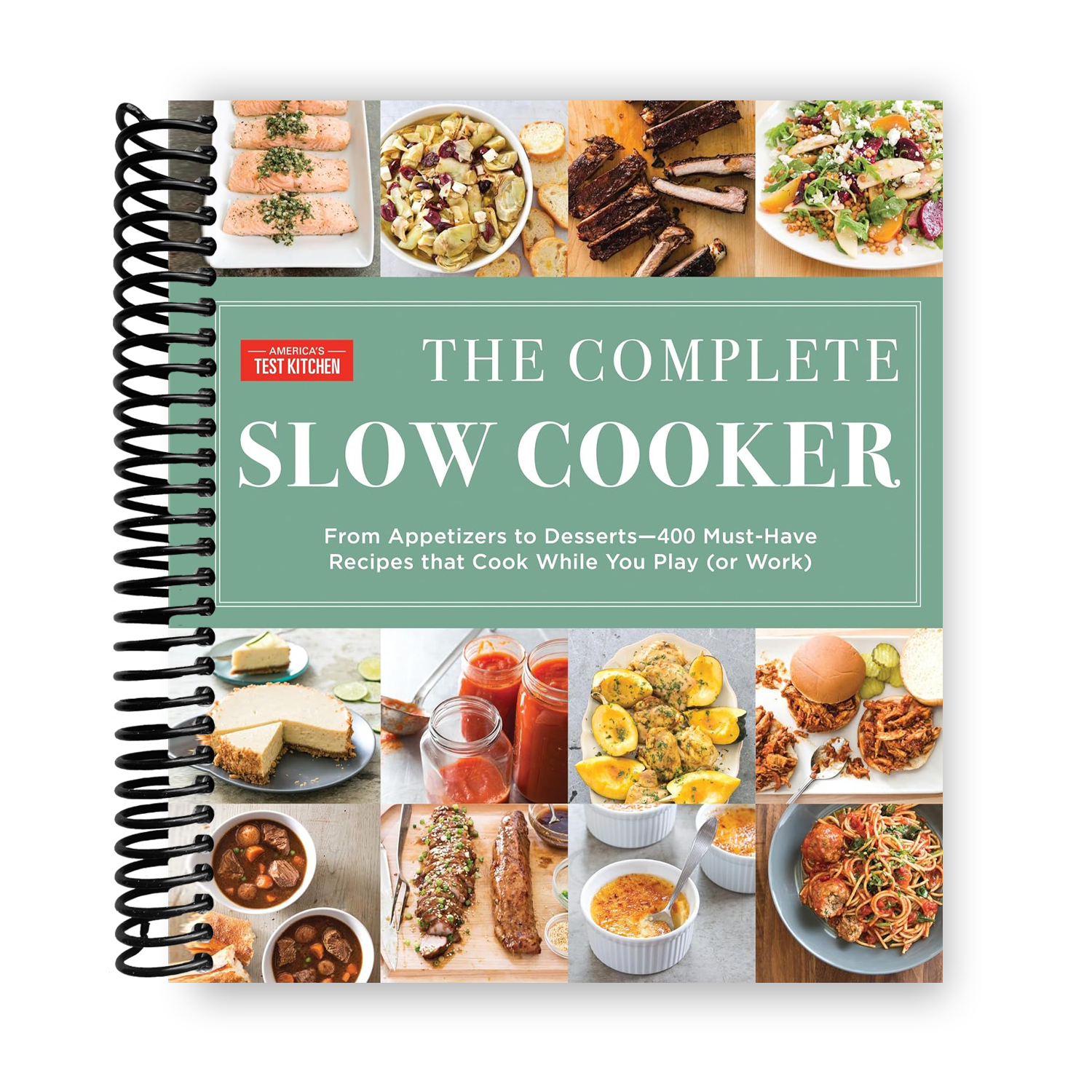 The Complete Slow Cooker: From Appetizers to Desserts (Spiral Bound ...