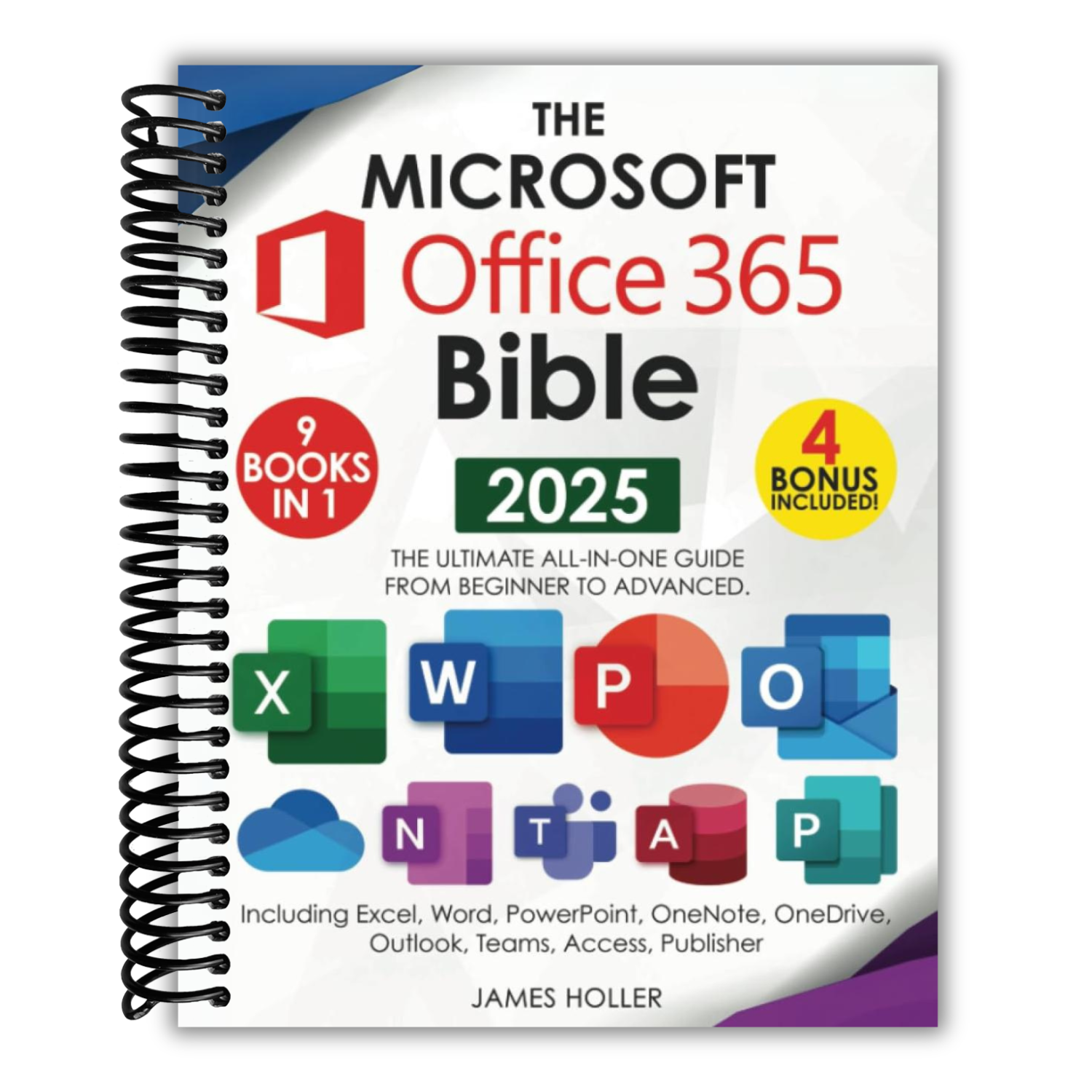 The Microsoft Office 365 Bible: The Most Updated and Complete Guide to – Lay it Flat Publishing ...