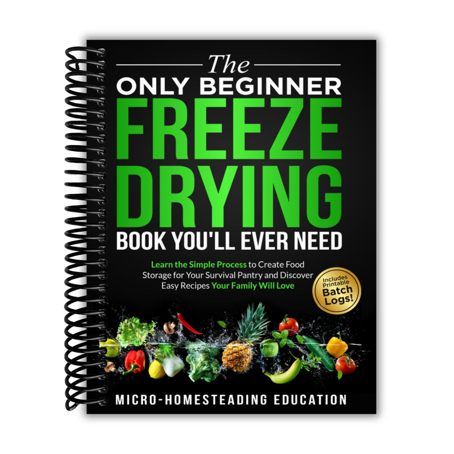 The Only Beginner Freeze Drying Book You'll Ever Need: Learn the Simpl ...