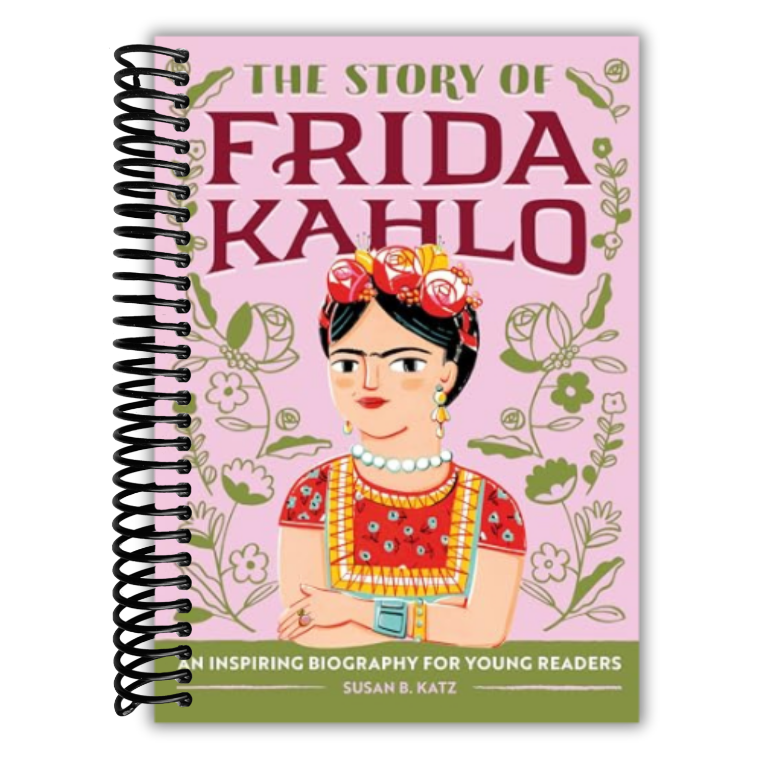 The Story of Frida Kahlo: An Inspiring Biography for Young Readers (Th ...