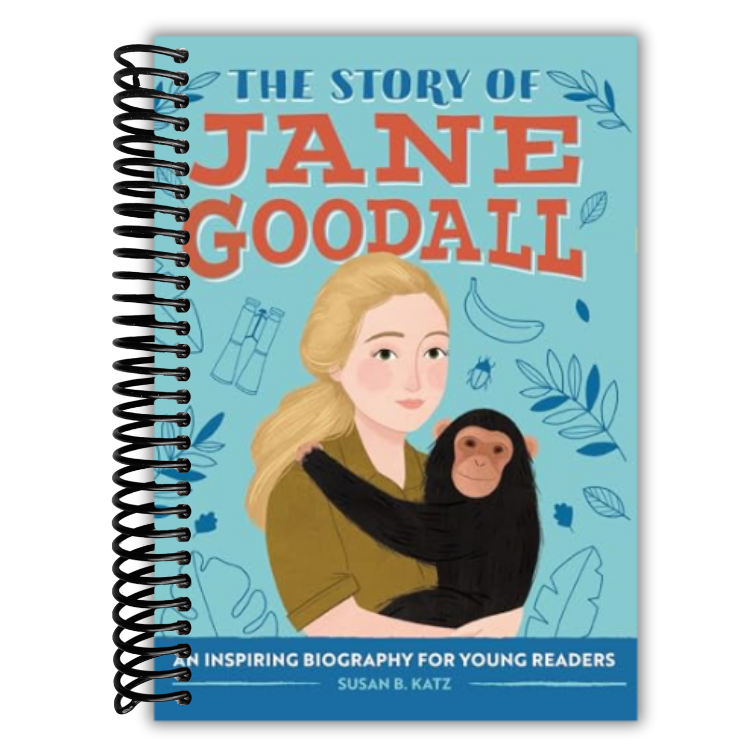 The Story of Jane Goodall: An Inspiring Biography for Young Readers (T – Lay it Flat Publishing ...