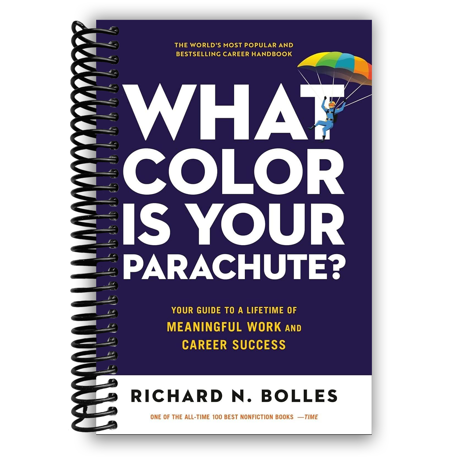 What Color Is Your Parachute?: Your Guide to a Lifetime of Meaningful ...