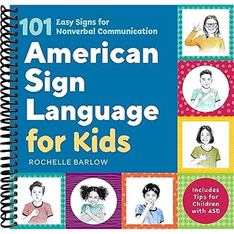 American Sign Language for Kids: 101 Easy Signs for Nonverbal Communic ...