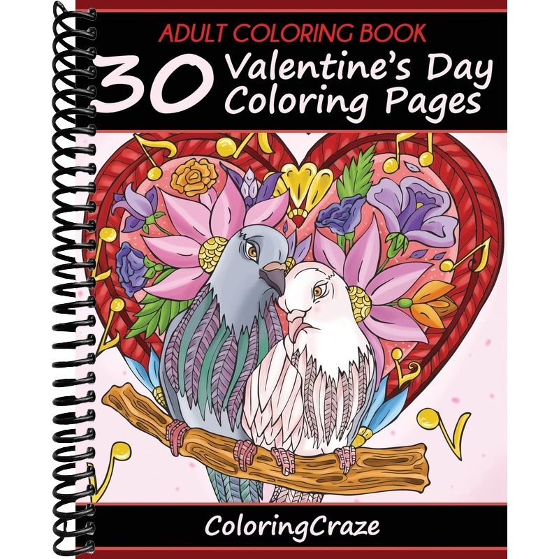 Adult Coloring Book: 30 Valentine's Day Coloring Pages (I Love You Col ...