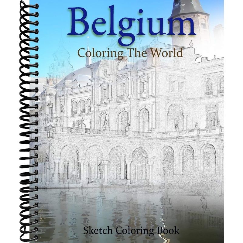 Belgium Coloring the World: Sketch Coloring Book – Lay it Flat ...