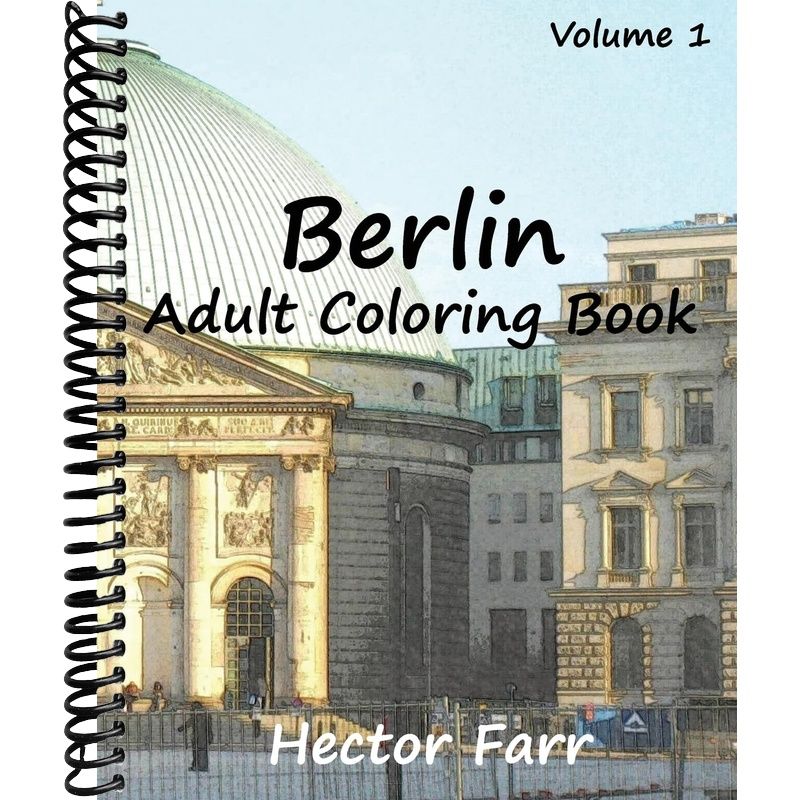 Berlin : Adult Coloring Book Vol.1: City Sketch Coloring Book (Wonderf ...