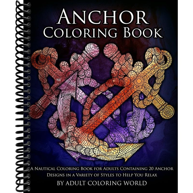 Anchor Coloring Book: A Nautical Coloring Book for Adults Containing 2 ...