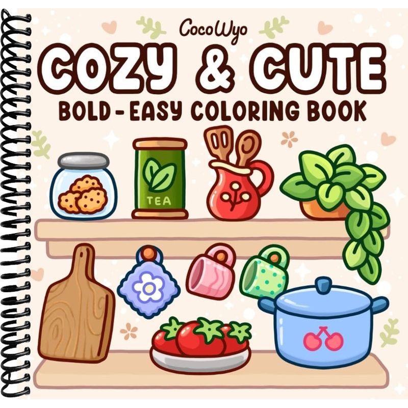 Cozy & Cute: Coloring Book for Adults and Teens, Bold and Easy Designs ...