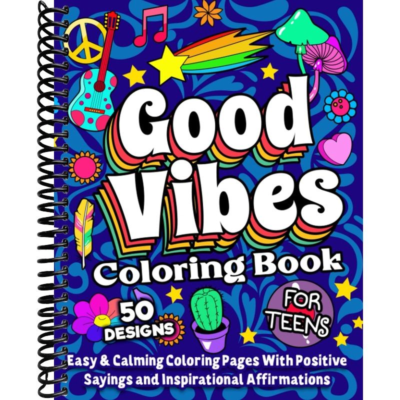 Good Vibes Coloring Book For Teens: A Motivational and Calming Quotes ...