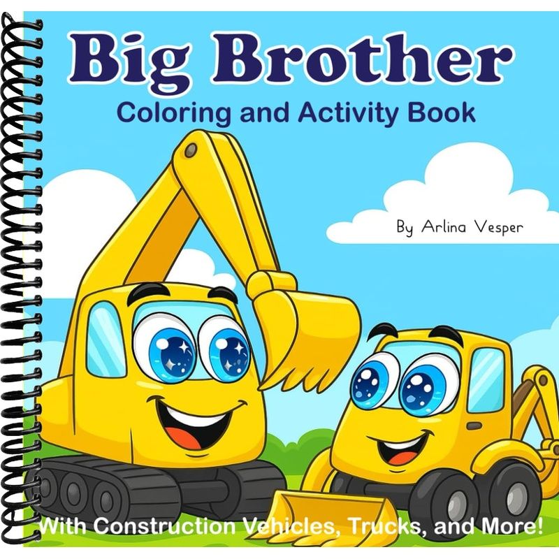 Big Brother Coloring and Activity Book With Construction Vehicles, Tru ...