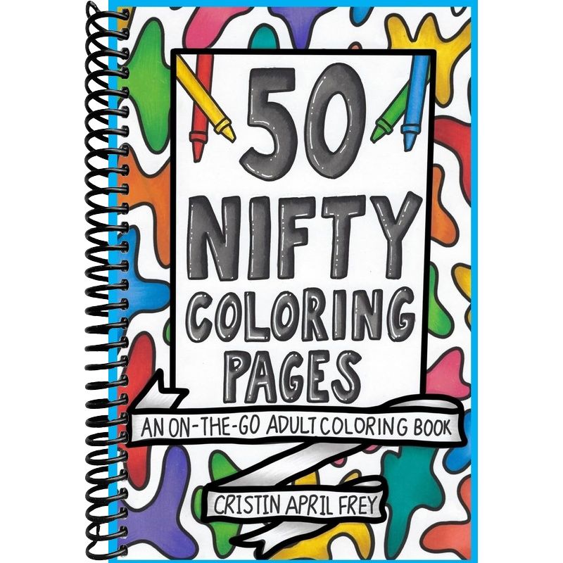 50 Nifty Mini Coloring Pages: An On-The-Go Adult Coloring Book – Lay it ...