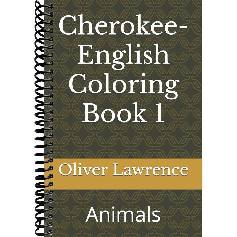 Cherokee-English Coloring Book 1: Animals (Cherokee-English Coloring B ...